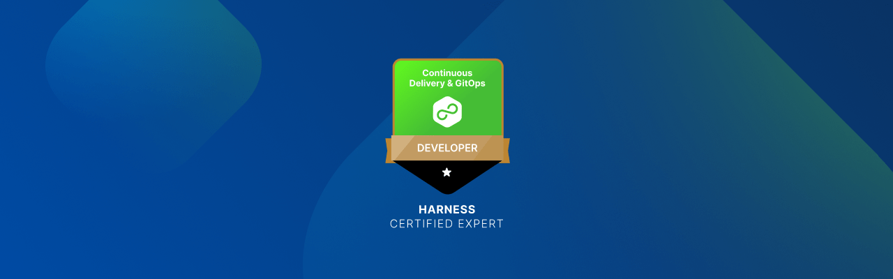 Introducing Harness Certified Experts: Continuous Delivery Developer Certification | Harness